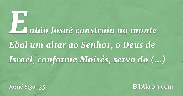 Josué 8:30-35 - Bíblia