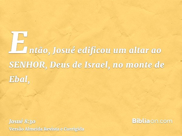 Josué 8:30 - Bíblia