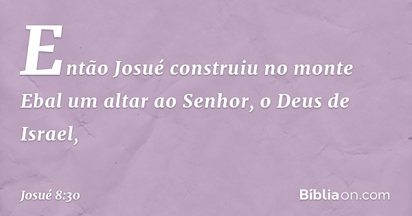 Josué 8:30 - Bíblia