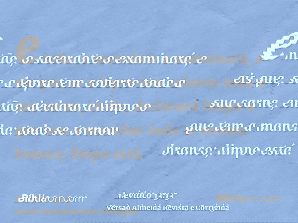 Levítico 13:13 - Bíblia