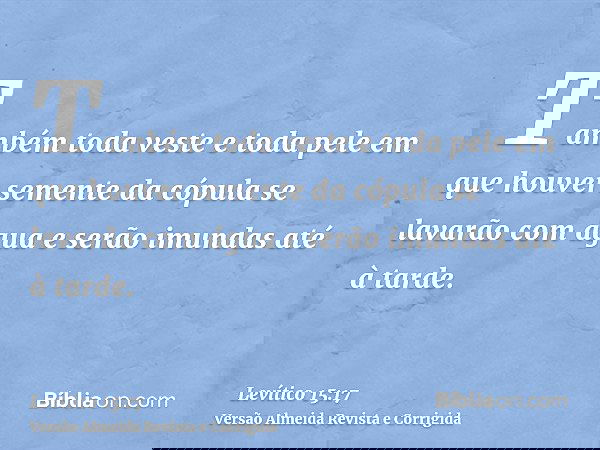 Levítico 15:17 - Bíblia