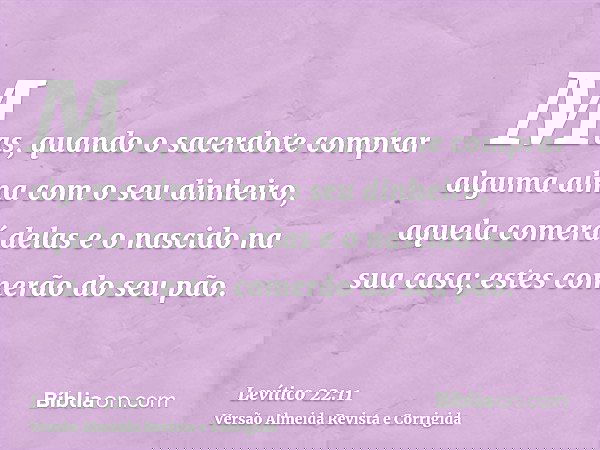 Levítico 22:11 - Bíblia