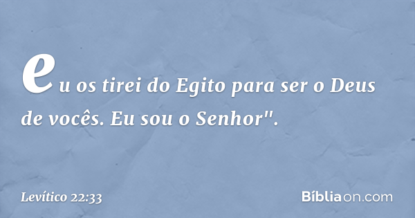 Levítico 22:33 - Bíblia