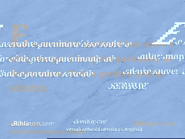 Levítico 3:16 - Bíblia