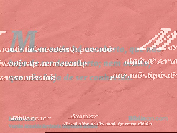 Lucas 12:2 - Bíblia