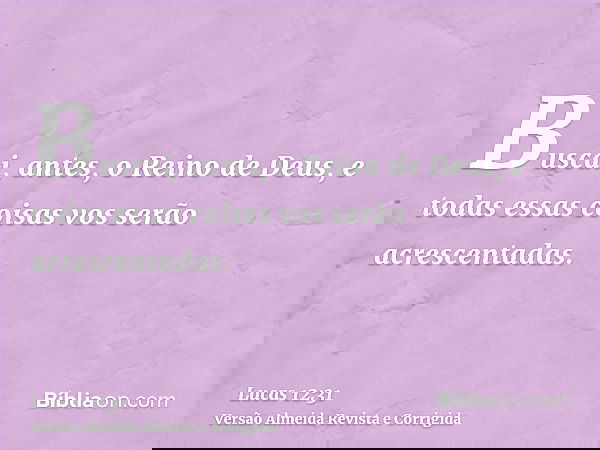 Lucas 12:31 - Bíblia