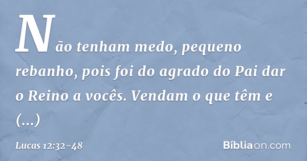 Lucas 12:32-48 - Bíblia