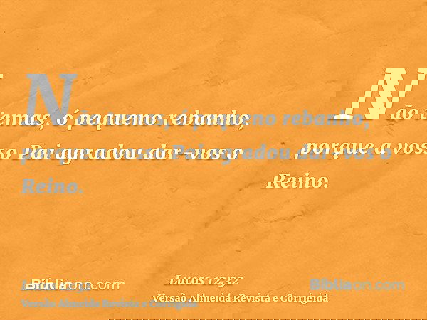 Lucas 12:32 - Bíblia