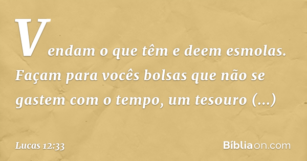 Lucas 12:33 - Bíblia