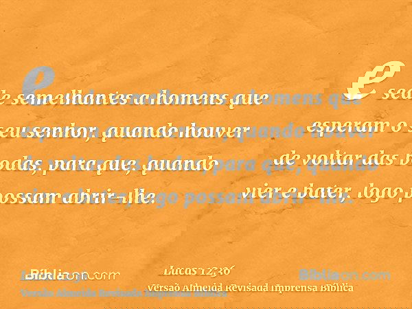 Lucas 12:36 - Bíblia