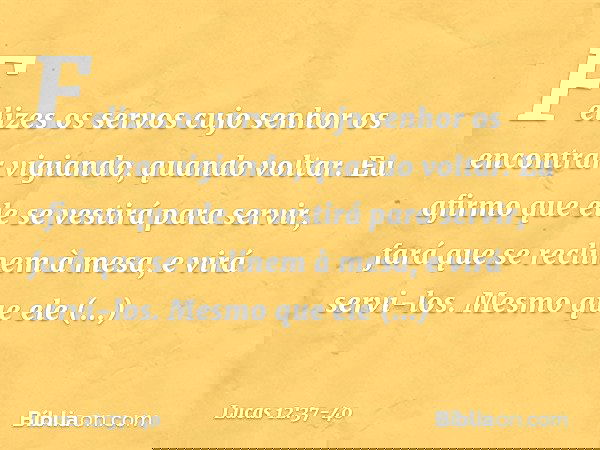 Lucas 12:37-40 - Bíblia