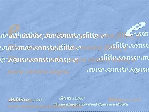 Lucas 12:53 - Bíblia