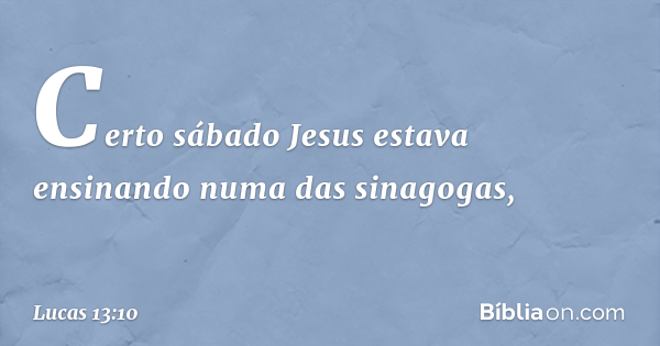 Lucas 13:10 - Bíblia