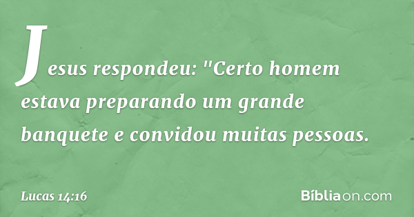 Lucas 14:16 - Bíblia