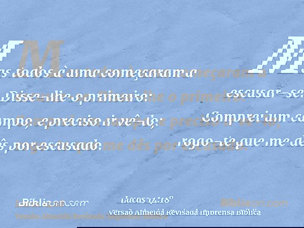 Lucas 14:18 - Bíblia