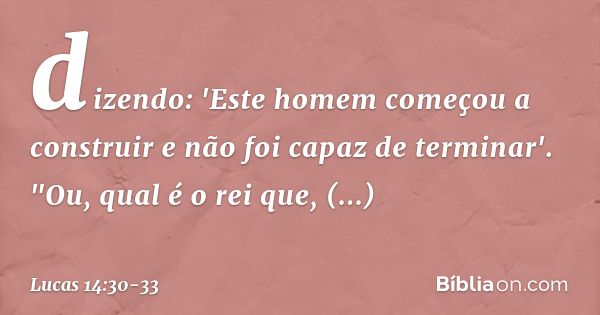 Lucas 14:30-33 - Bíblia