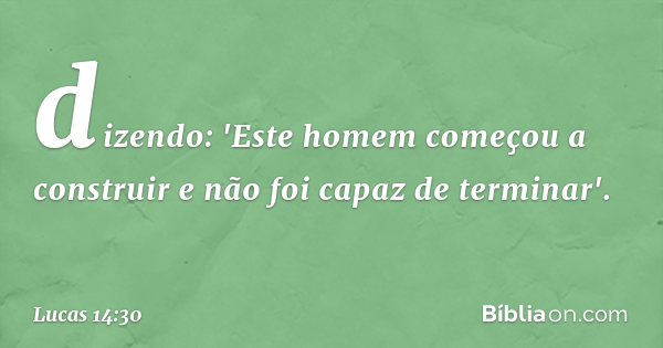 Lucas 14:30 - Bíblia