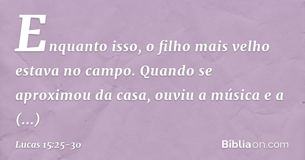 Lucas 15:25-30 - Bíblia