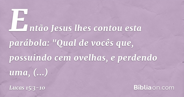 Lucas 15:3-10 - Bíblia