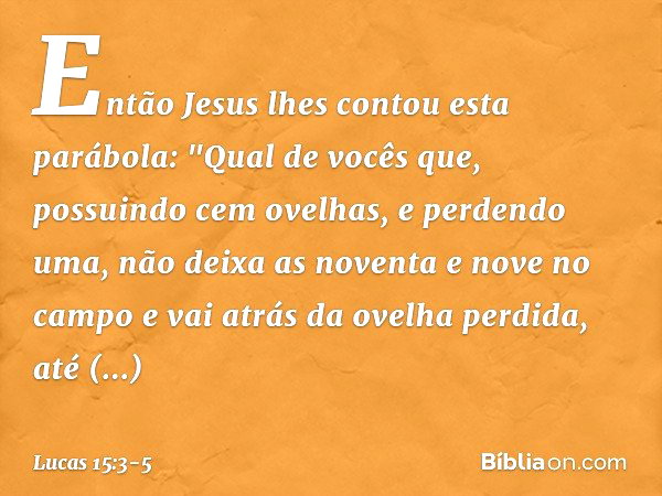 Lucas 15:3-5 - Bíblia