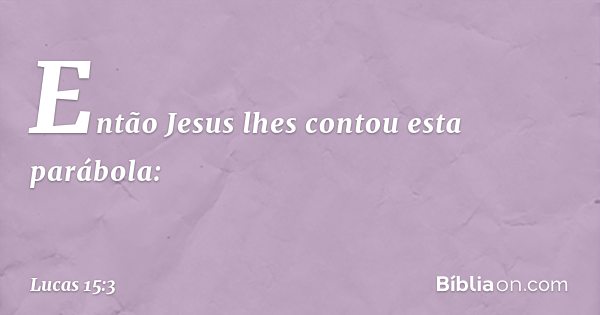 Lucas 15:3 - Bíblia