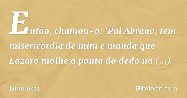Lucas 16:24 - Bíblia
