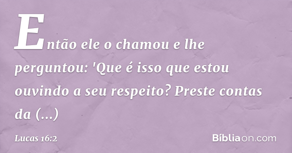 Lucas 16:2 - Bíblia