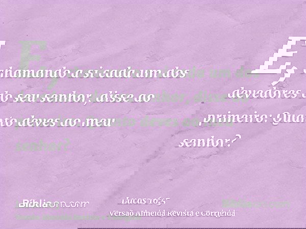 Lucas 16:5 - Bíblia