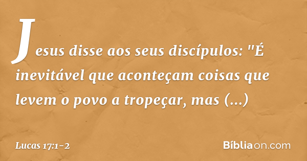 Lucas 17:1-2 - Bíblia