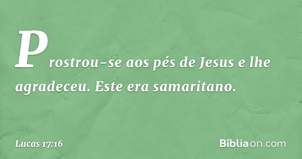 Lucas 17:16 - Bíblia