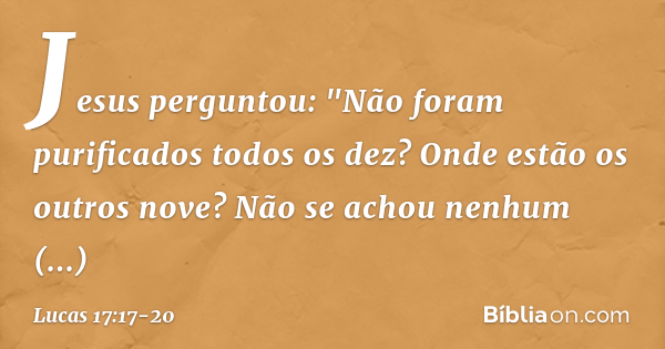 Lucas 17:17-20 - Bíblia