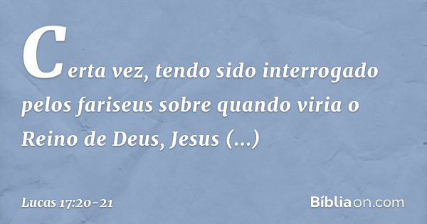 Lucas 17:20-21 - Bíblia