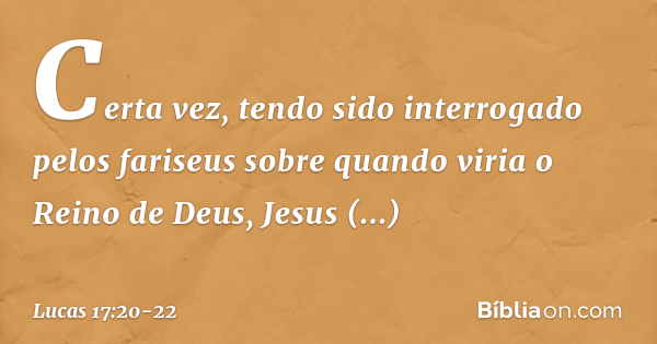 Lucas 17:20-22 - Bíblia