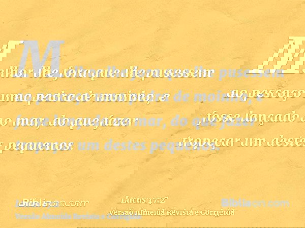 Lucas 17:2 - Bíblia