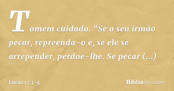 Lucas 17:3-4 - Bíblia