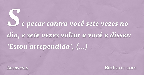 Lucas 17:4 - Bíblia