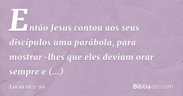 Lucas 18:1-10 - Bíblia