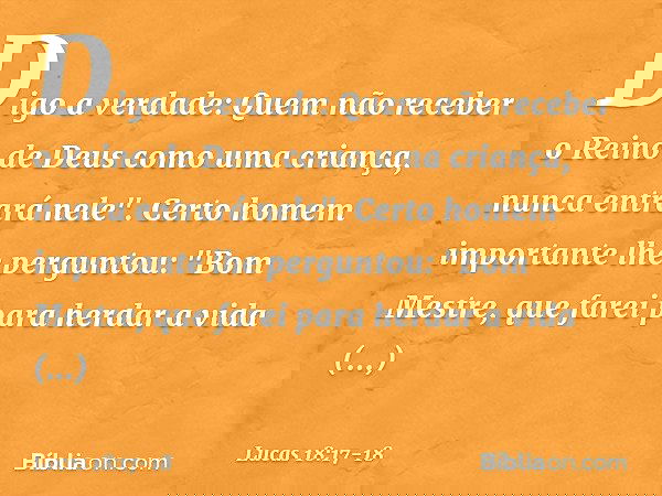 Lucas 18:17-18 - Bíblia