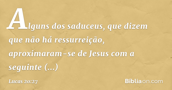 Lucas 20:27 - Bíblia