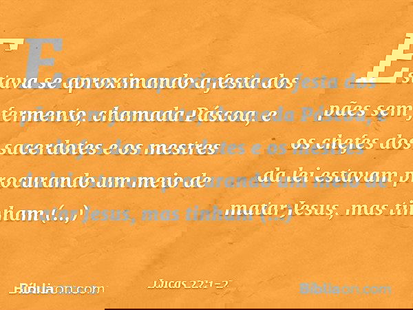 Lucas 22:1-2 - Bíblia