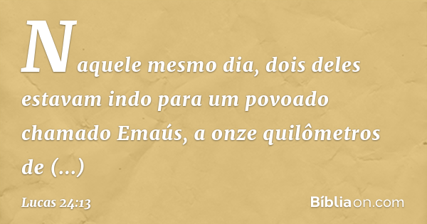 Lucas 24:13 - Bíblia