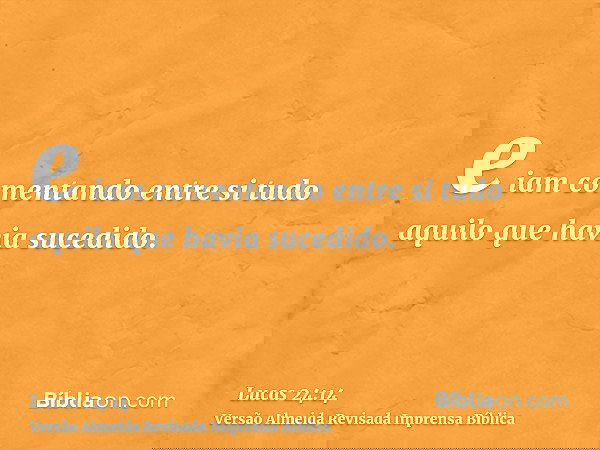 Lucas 24:14 - Bíblia