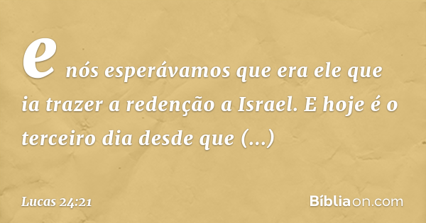 Lucas 24:21 - Bíblia