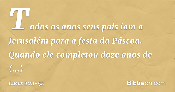 Lucas 2:41-52 (Jesus no templo) - Bíblia