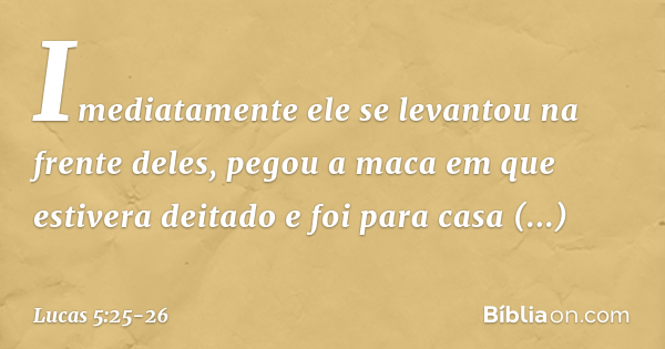 Lucas 5:25-26 - Bíblia
