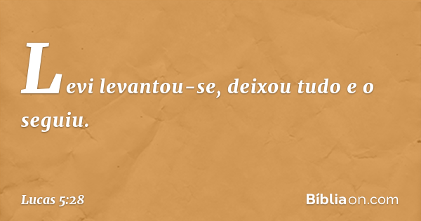 Lucas 5:28 - Bíblia