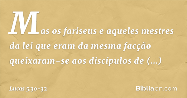 Lucas 5:30-32 - Bíblia