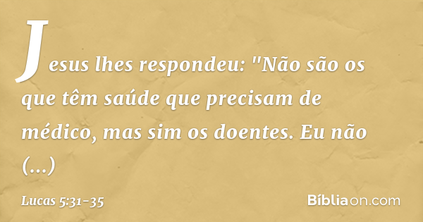 Lucas 5:31-35 - Bíblia