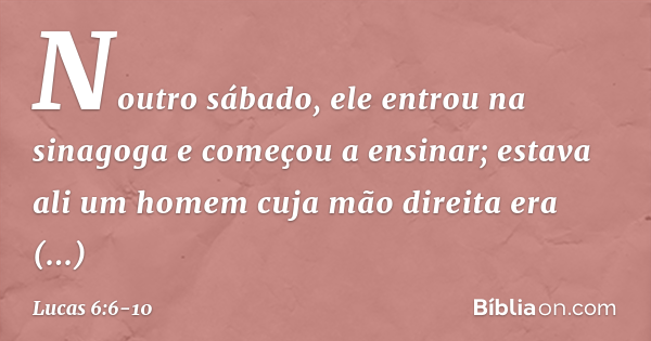 Lucas 6:6-10 - Bíblia