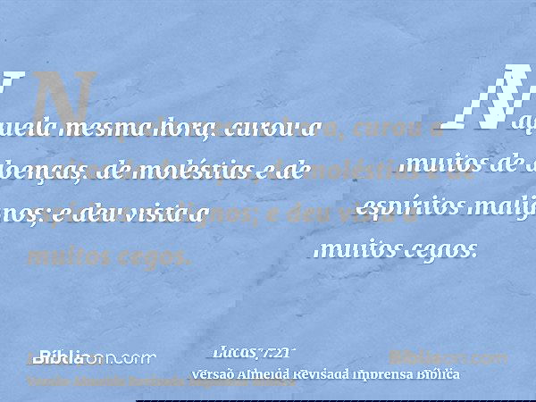 Lucas 7:21 - Bíblia